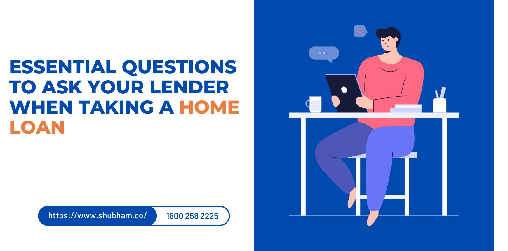 Questions To Ask Your Lenders While Taking A Home Loan